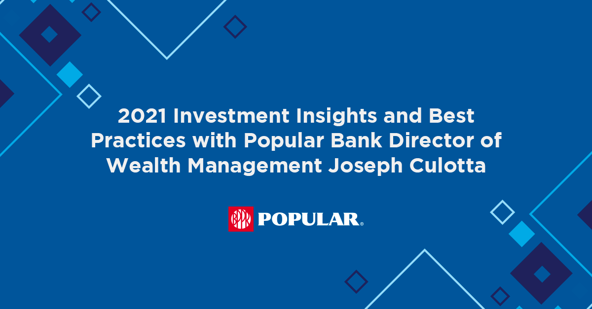 2021 Investment Insights and Best Practices - Blog Popular Bank
